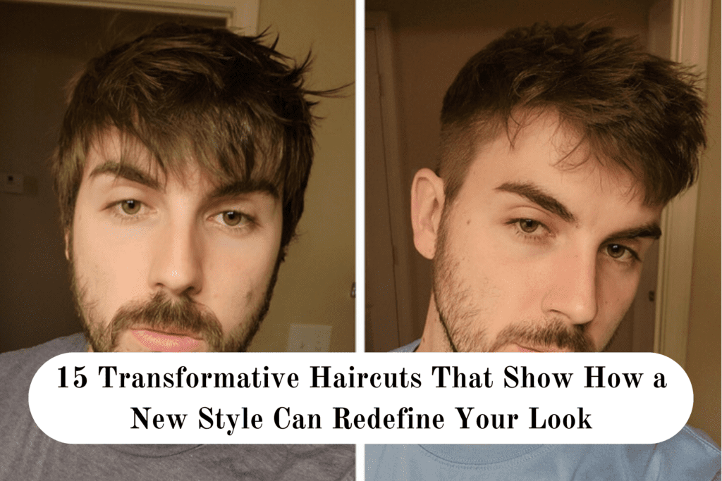 15 Transformative Haircuts That Show How a New Style Can Redefine Your Look